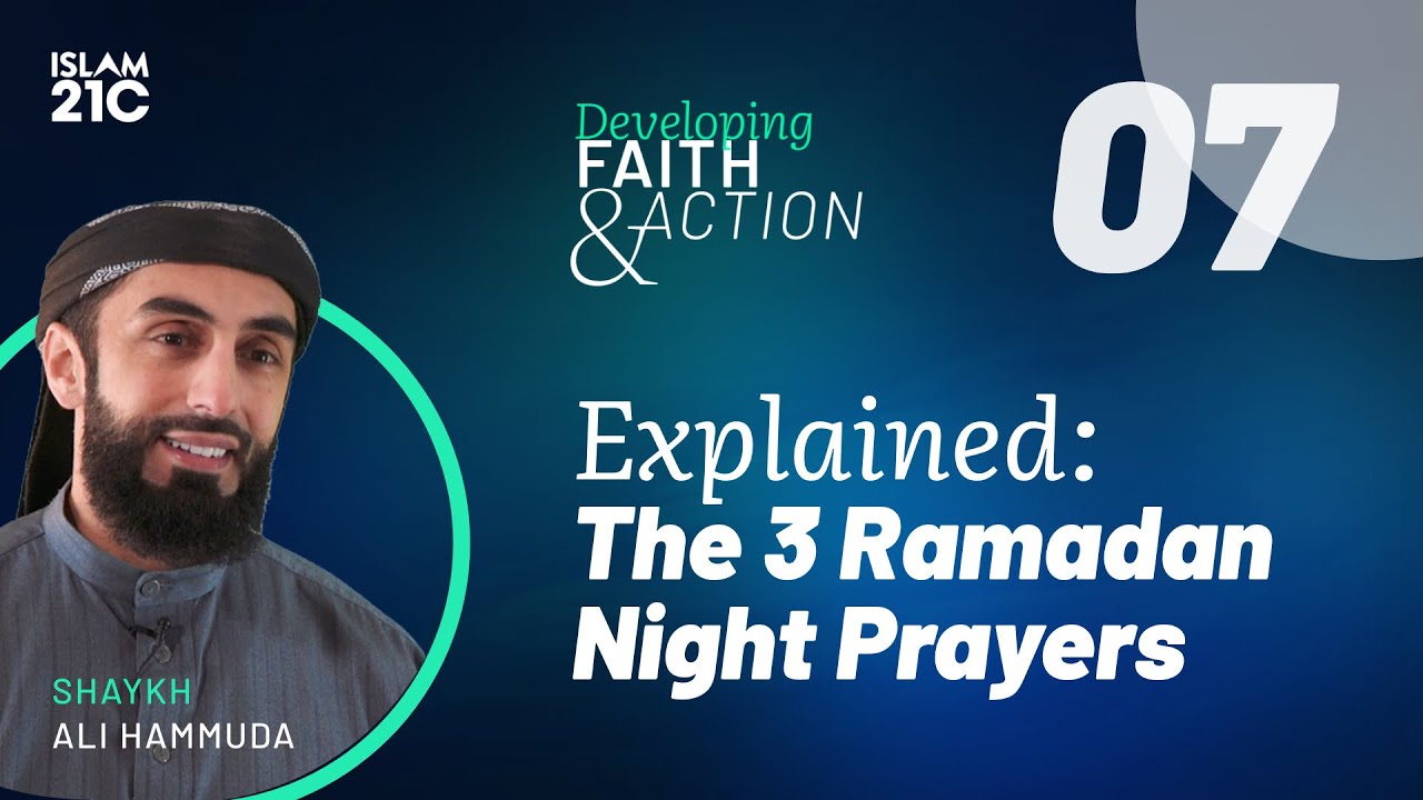 Explained: The 3 Ramadan Night Prayers | Islam21c